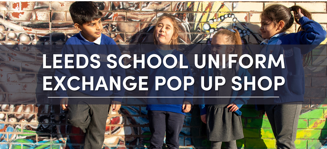 Leeds School Uniform Exchange – Summer Pop-Up Shop | Merrion Centre